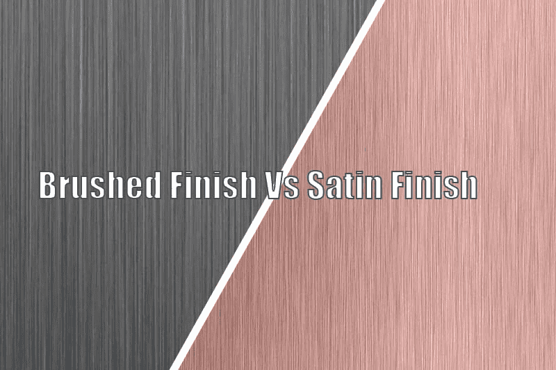 Satin Finish Stainless Steel: Benefits, Applications, and Durability